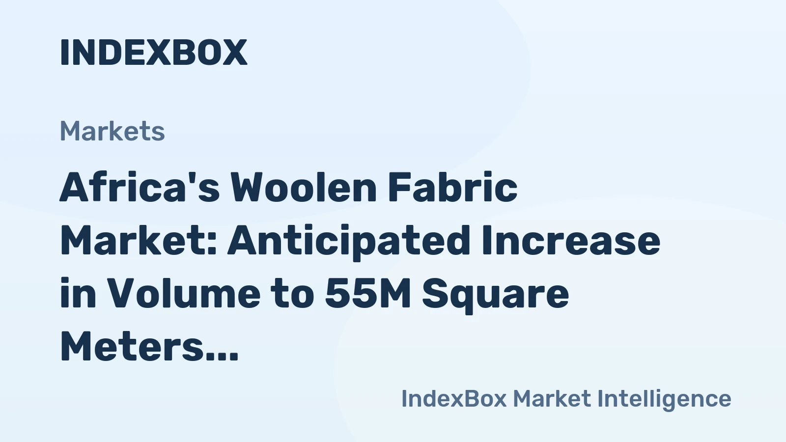 Africa's Woolen Fabric Market: Anticipated Increase in Volume to 55M Square Meters and Value to Reach $1.6B by 2035