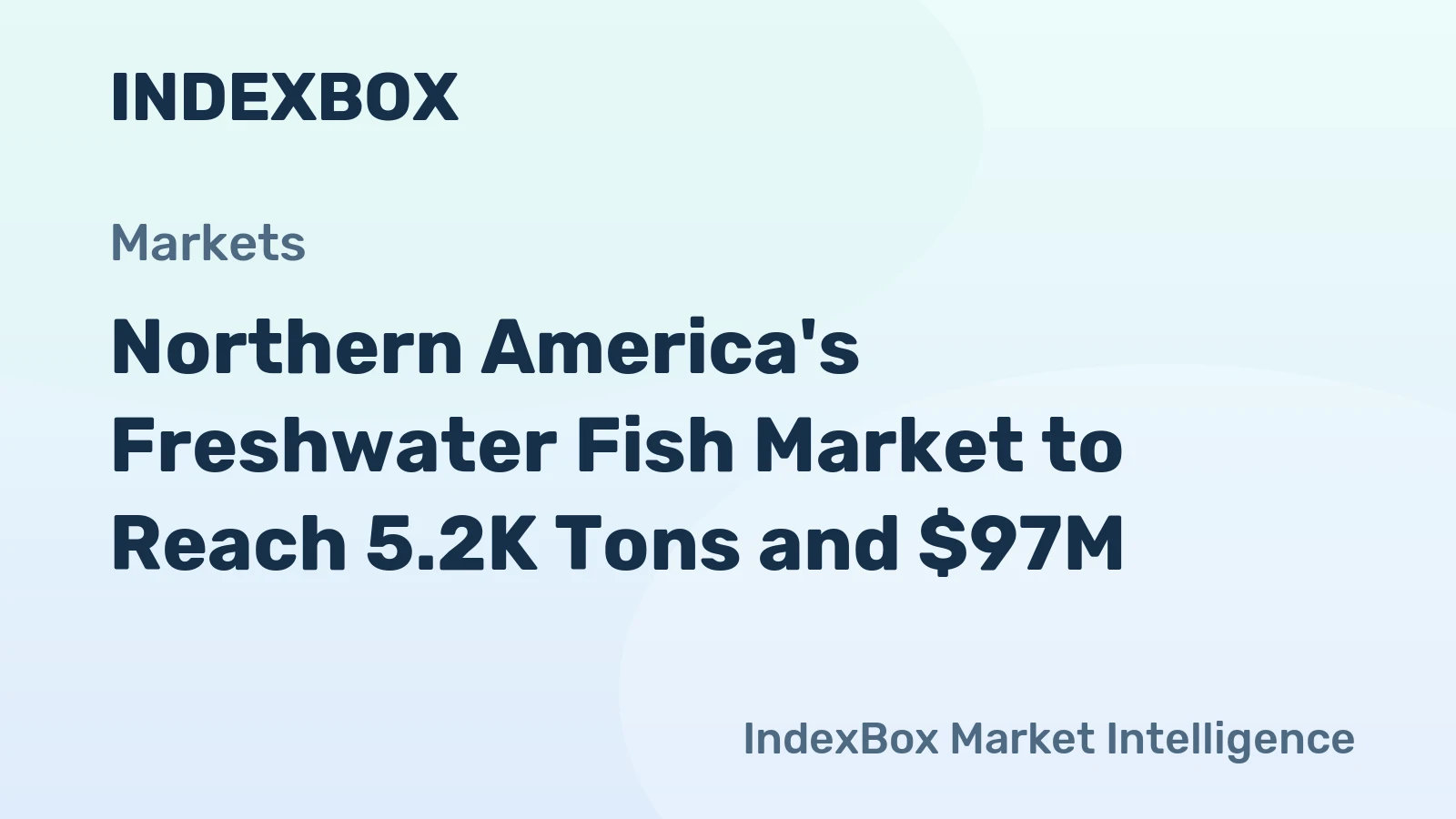 Northern America's Freshwater Fish Market to Reach 5.2K Tons and $97M