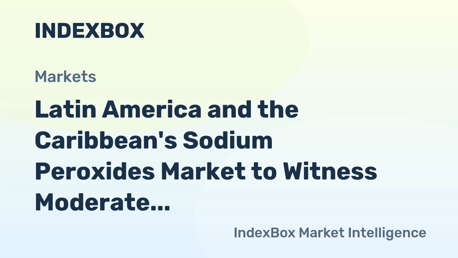 Latin America and the Caribbean's Sodium Peroxides Market to Witness Moderate Growth with a CAGR of +1.4%