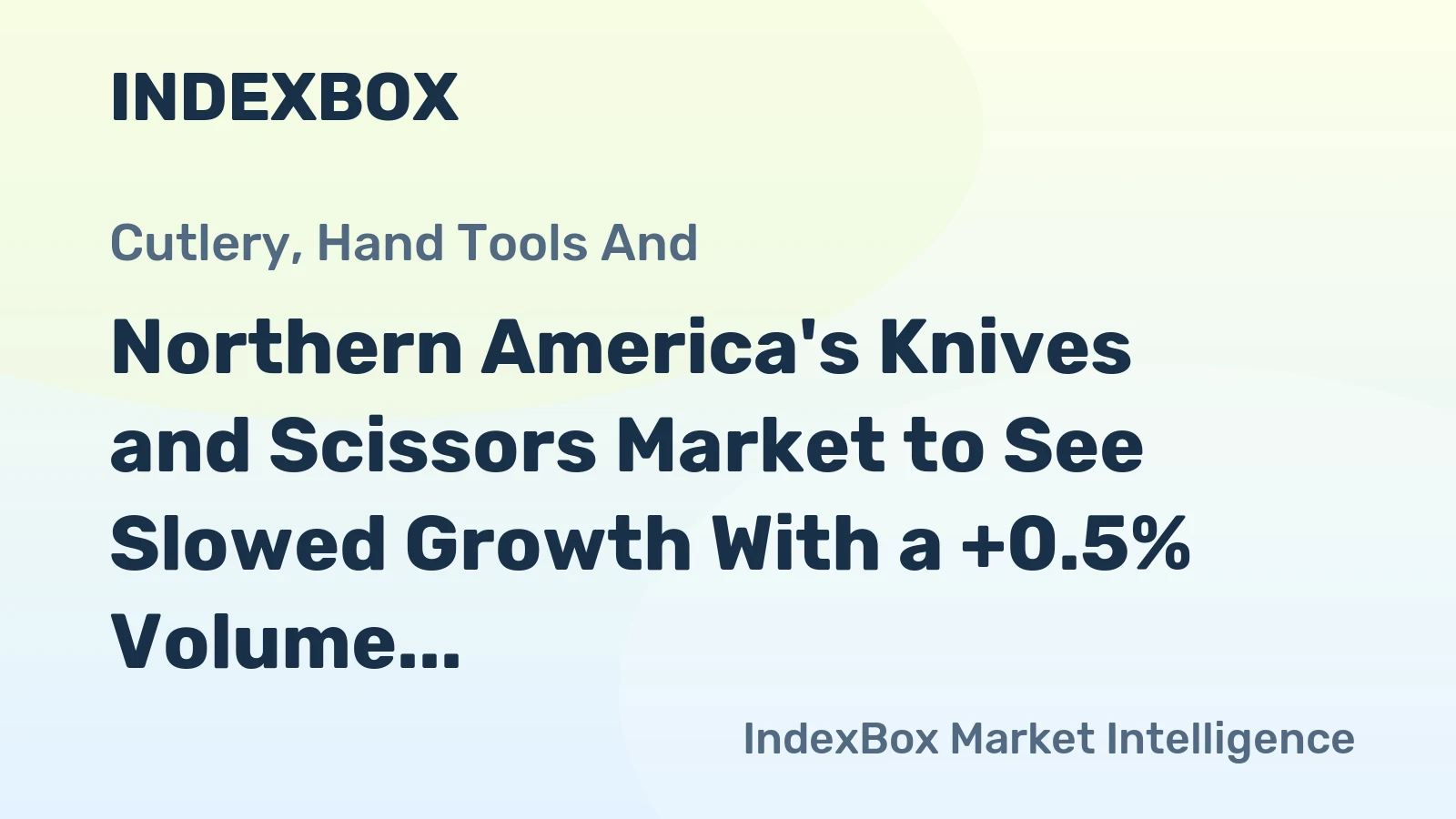 Northern America's Knives and Scissors Market to See Slowed Growth With a +0.5% Volume CAGR Through 2035