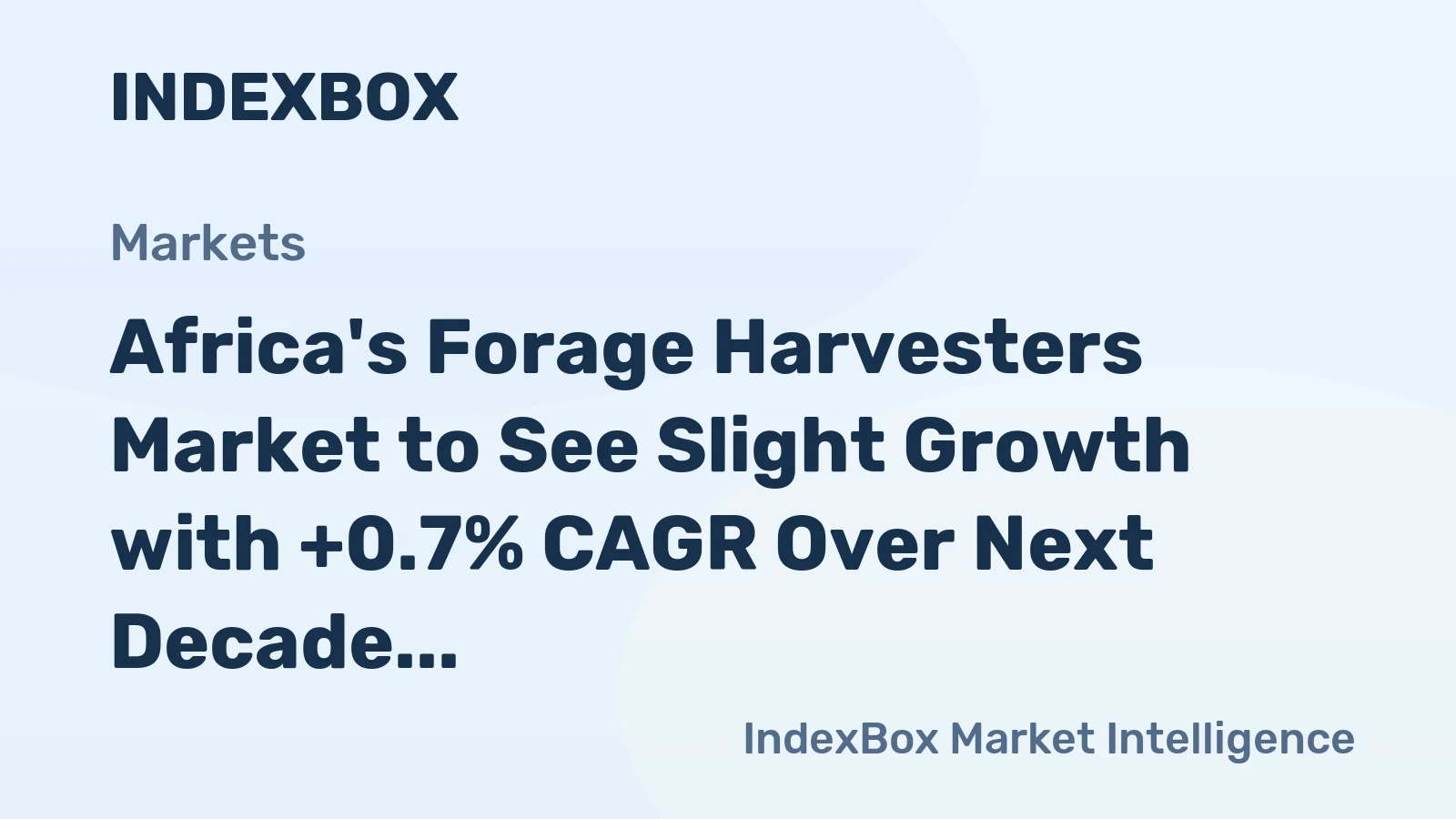 Africa's Forage Harvesters Market to See Slight Growth with +0.7% CAGR Over Next Decade