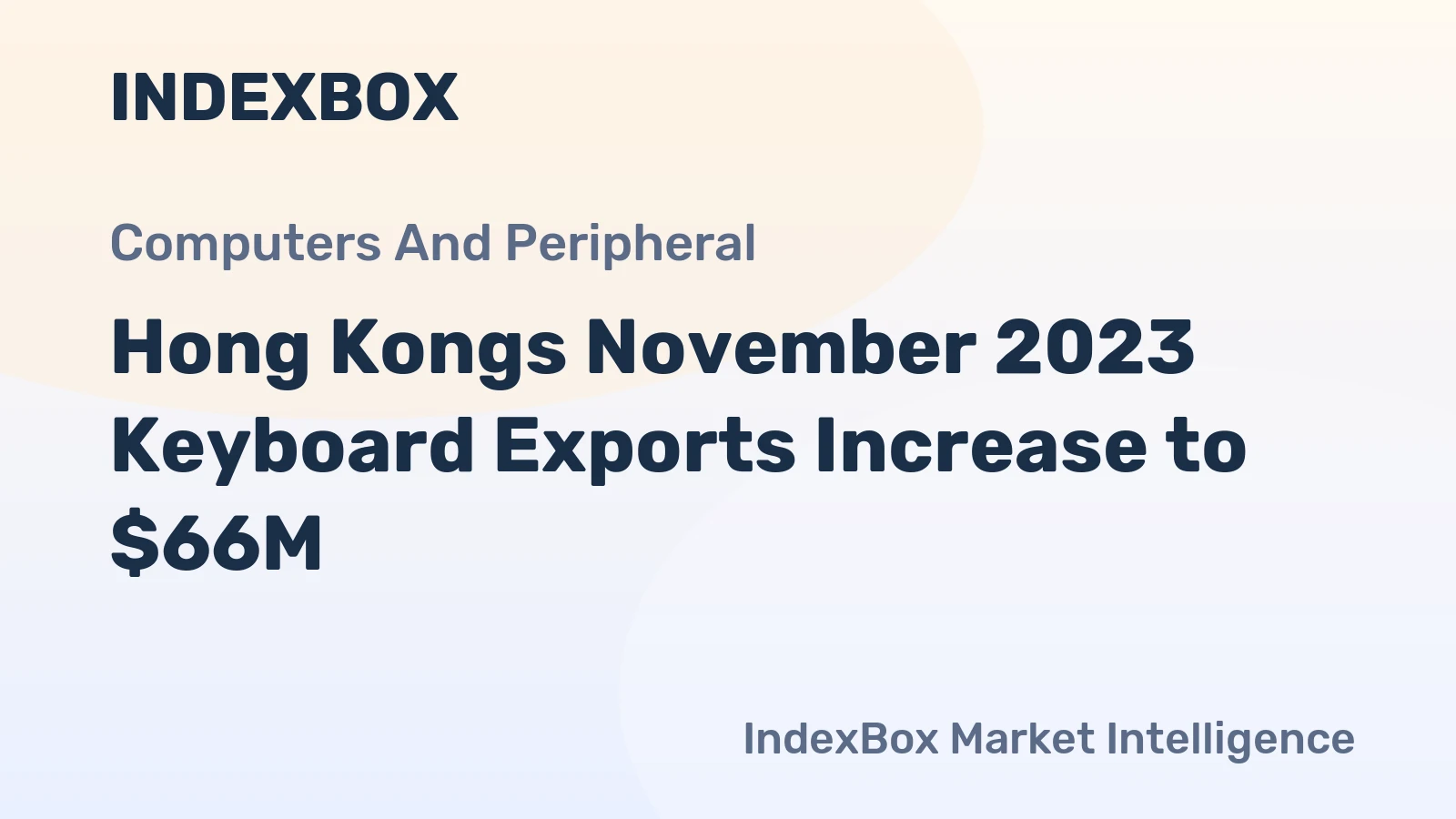Hong Kongs November 2023 Keyboard Exports Increase to $66M