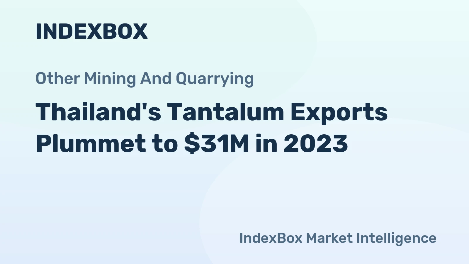 Thailand's Tantalum Exports Plummet to $31M in 2023