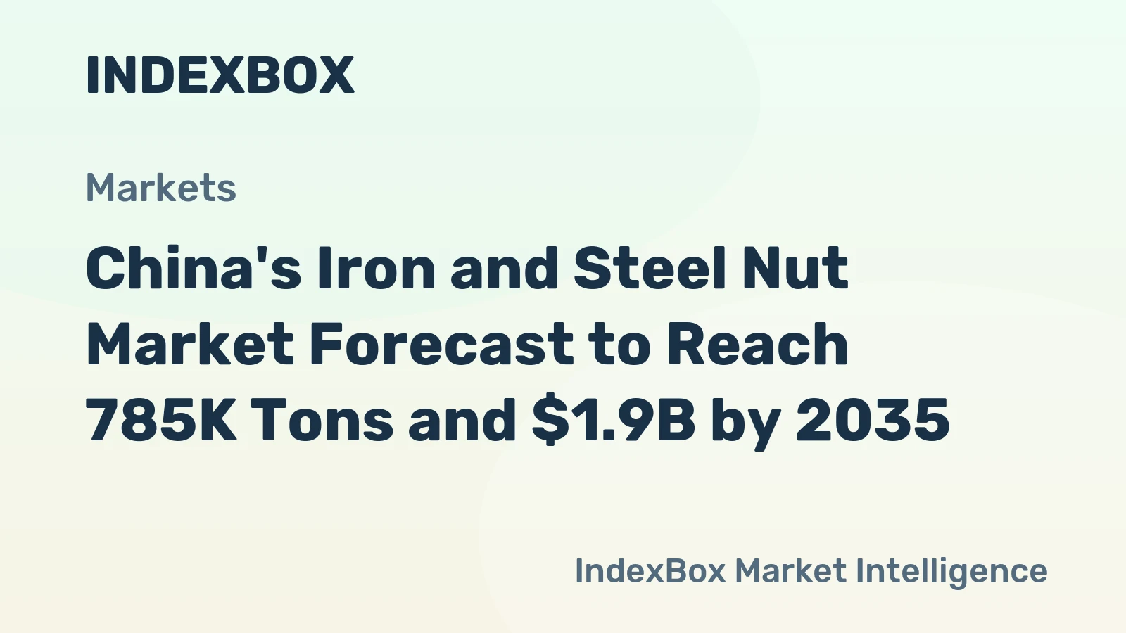 China's Iron and Steel Nut Market Forecast to Reach 785K Tons and $1.9B by 2035