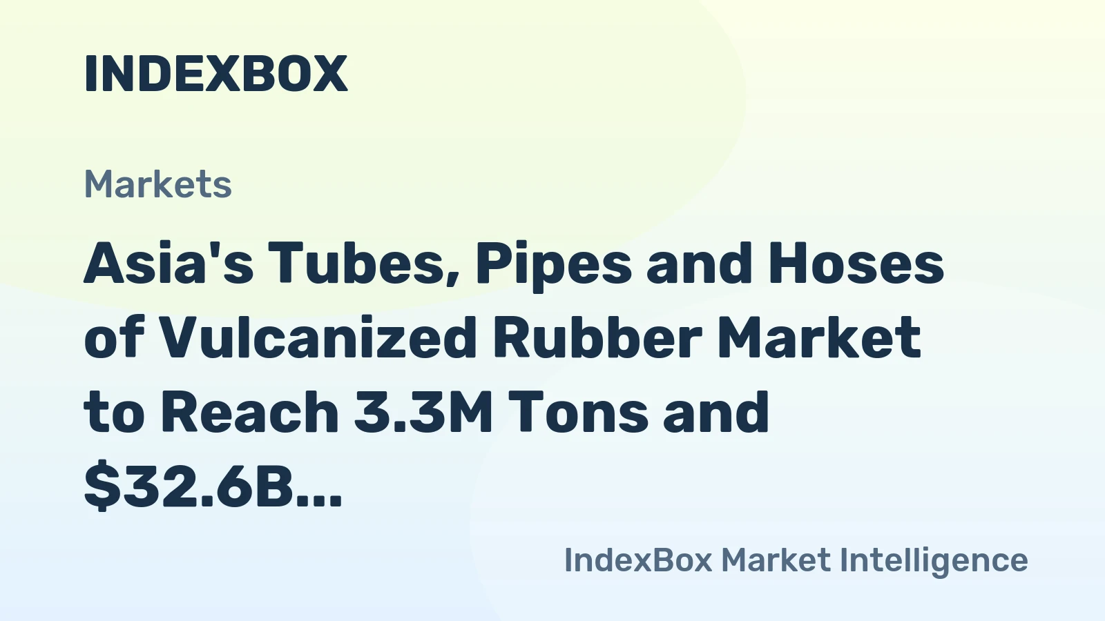 Asia's Tubes, Pipes and Hoses of Vulcanized Rubber Market to Reach 3.3M Tons and $32.6B by 2035