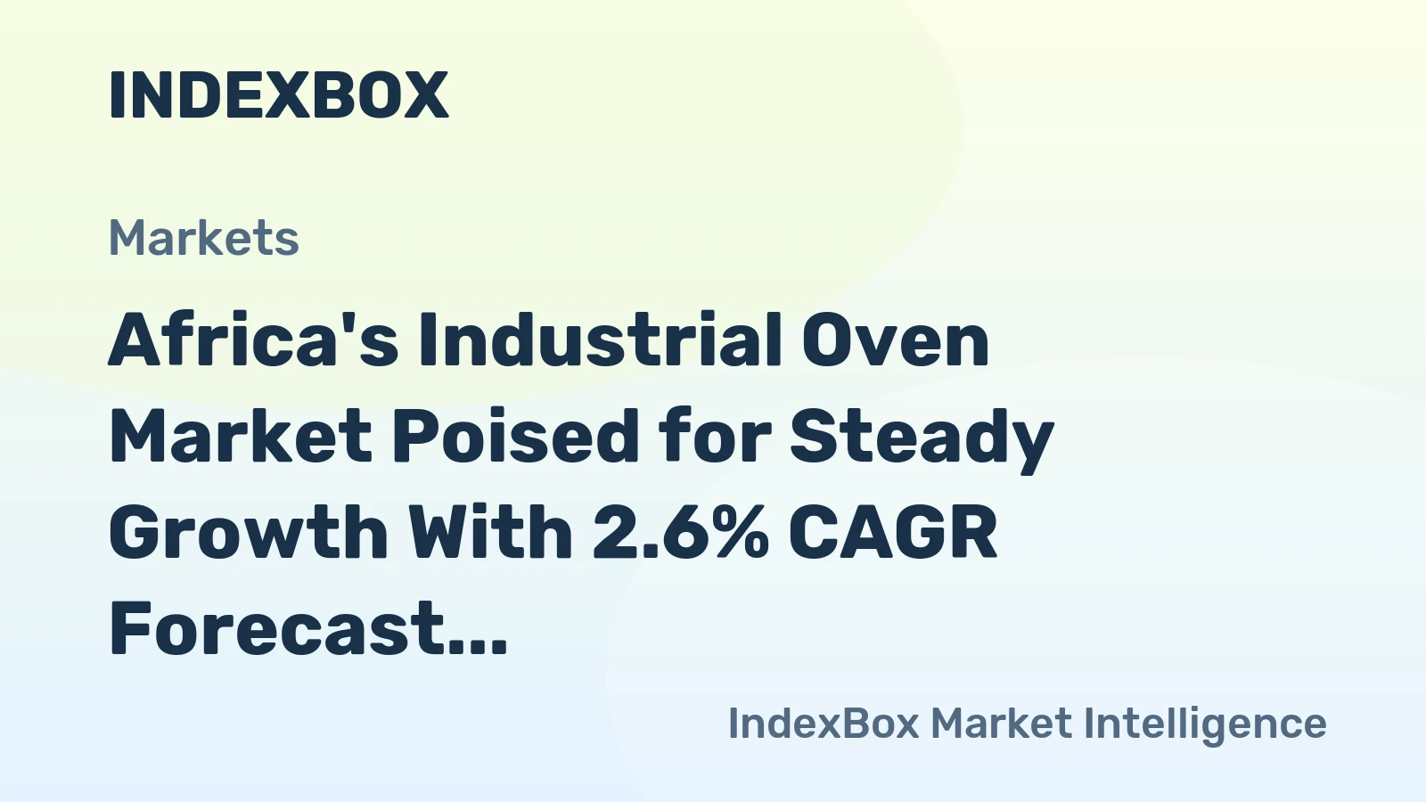 Africa's Industrial Oven Market Poised for Steady Growth With 2.6% CAGR Forecast