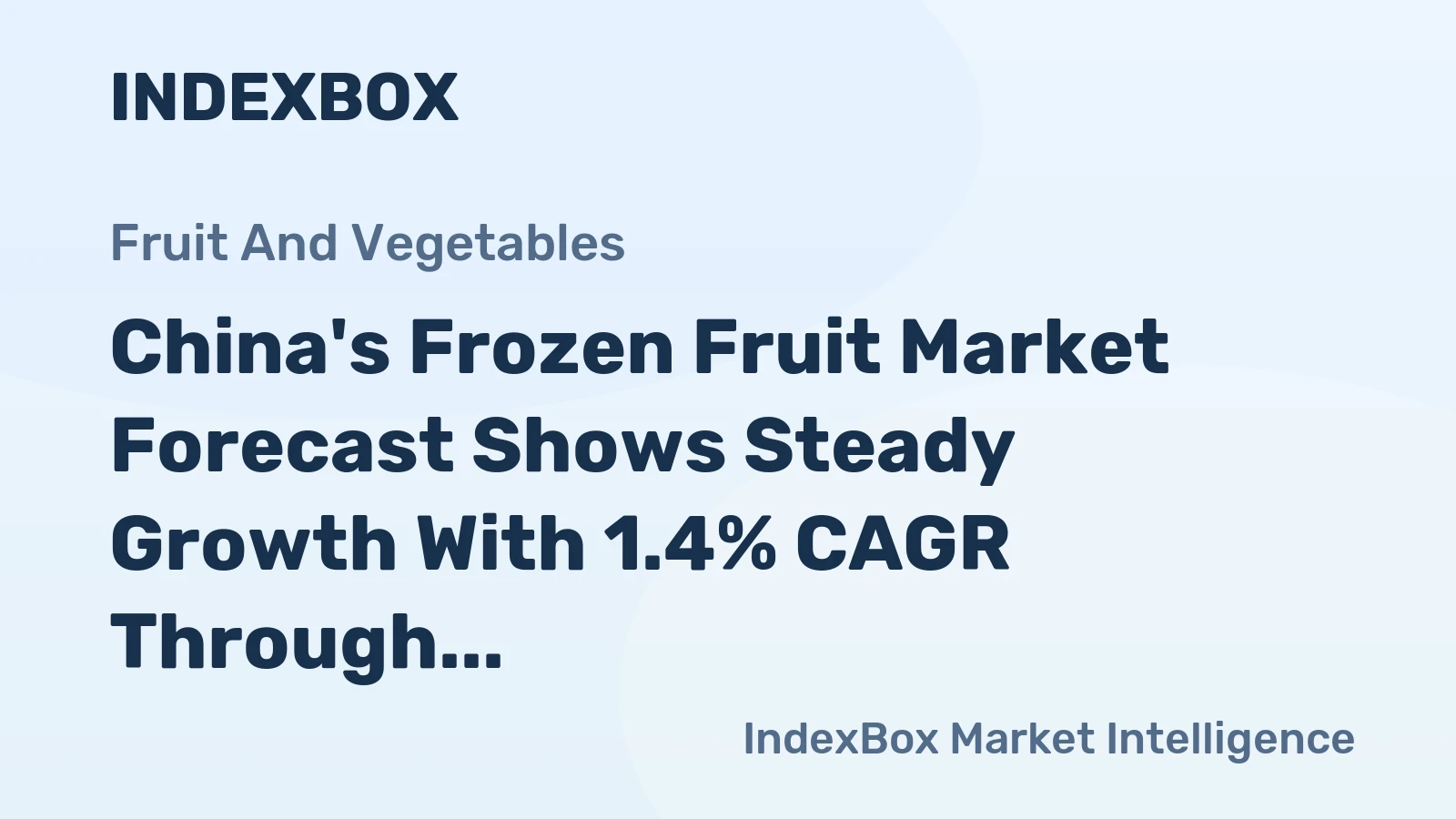 China's Frozen Fruit Market Forecast Shows Steady Growth With 1.4% CAGR Through 2035