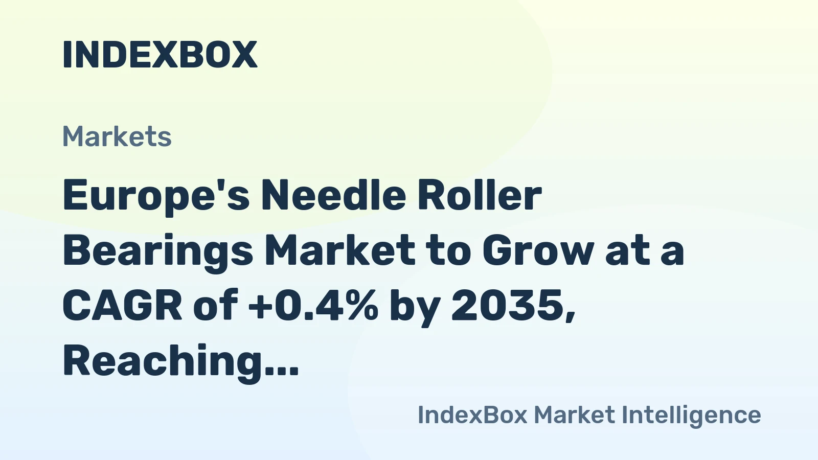 Europe's Needle Roller Bearings Market to Grow at a CAGR of +0.4% by 2035, Reaching 38K Tons