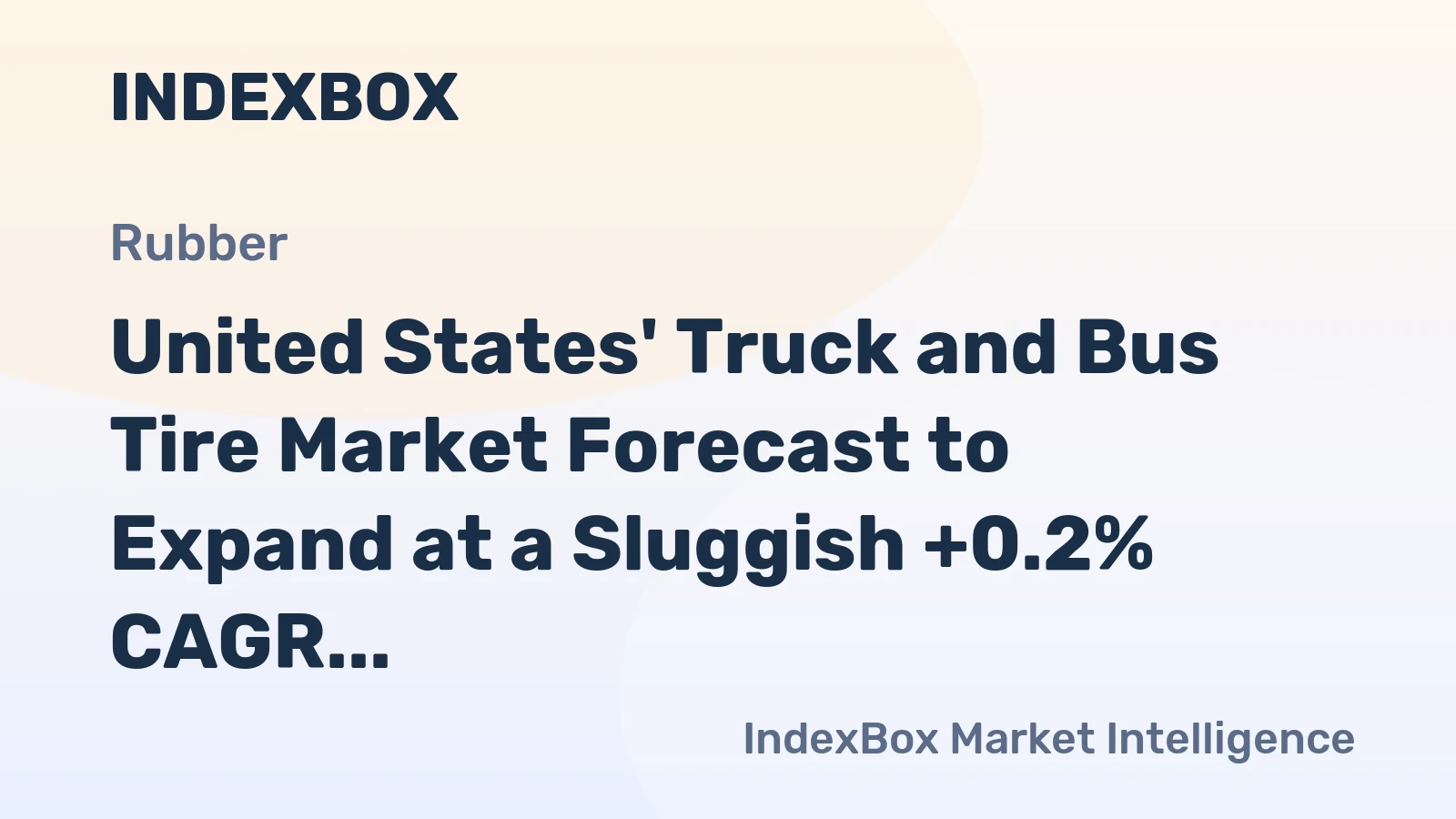 United States' Truck and Bus Tire Market Forecast to Expand at a Sluggish +0.2% CAGR
