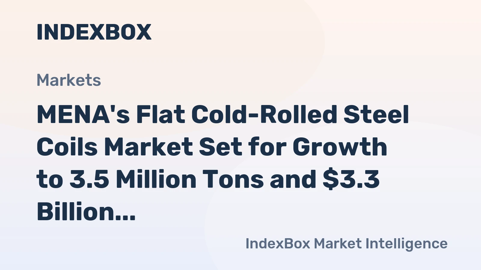 MENA's Flat Cold-Rolled Steel Coils Market Set for Growth to 3.5 Million Tons and $3.3 Billion by 2035