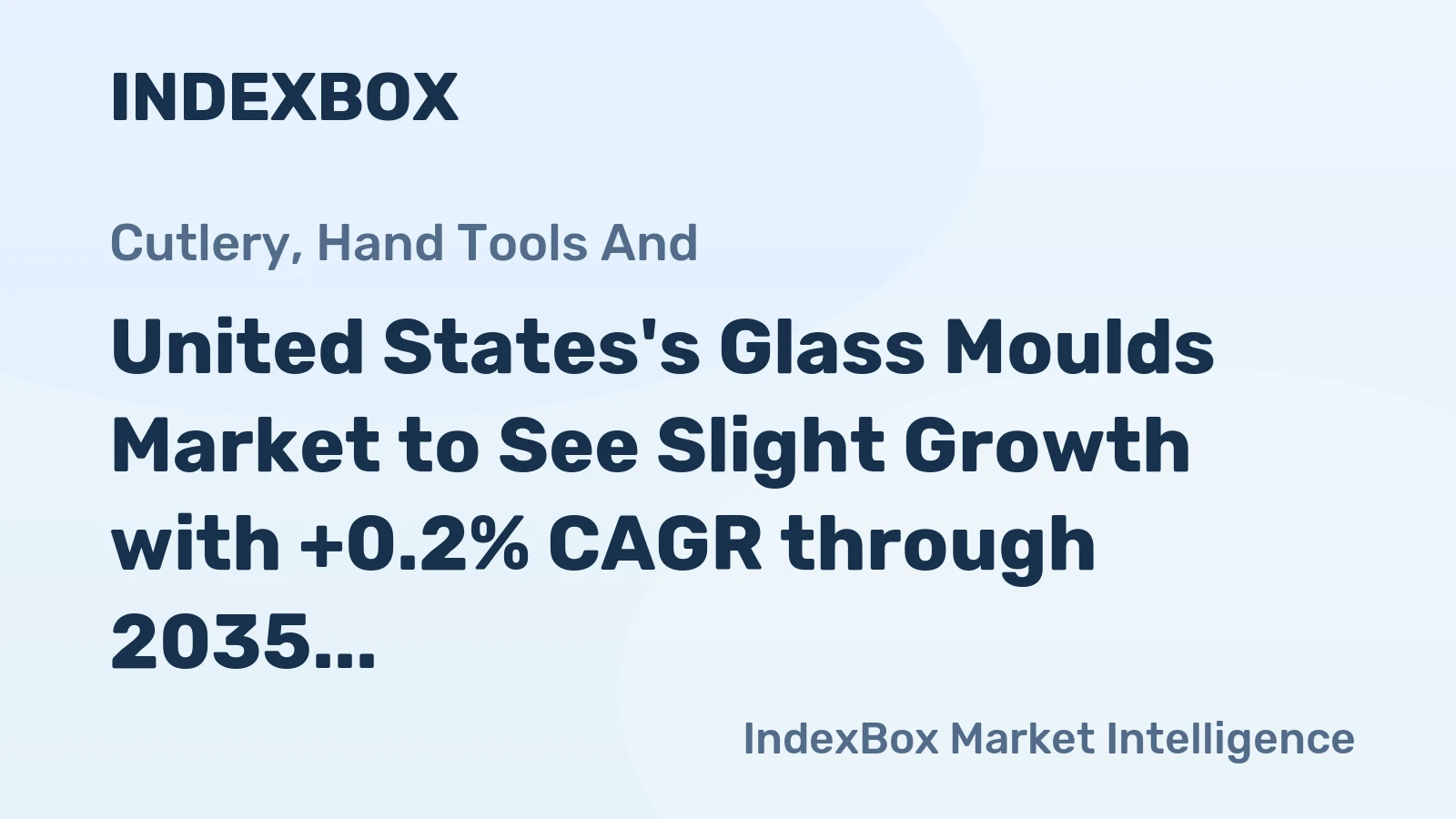 United States's Glass Moulds Market to See Slight Growth with +0.2% CAGR through 2035