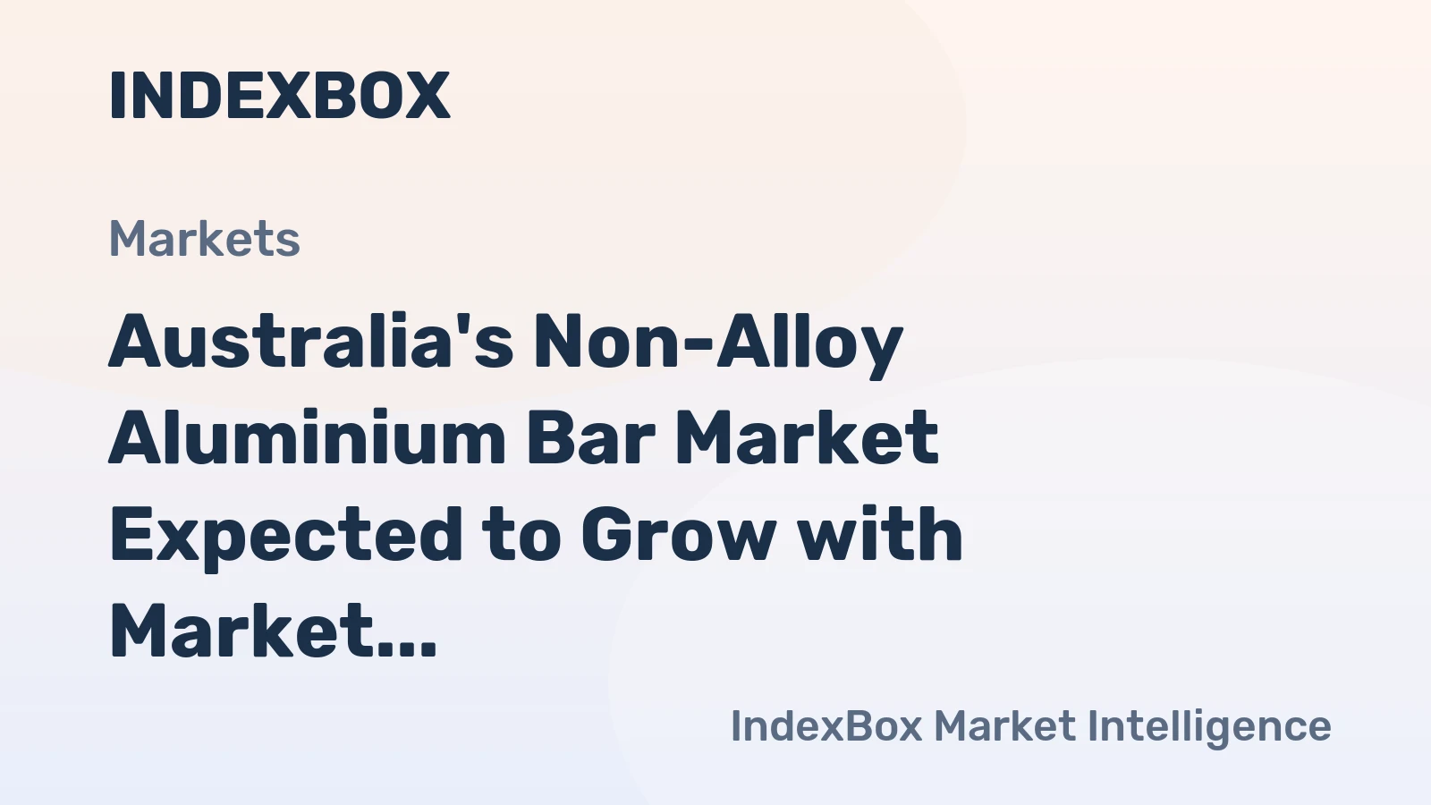 Australia's Non-Alloy Aluminium Bar Market Expected to Grow with Market Volume Reaching 3.6K Tons and Market Value of $14M by 2035