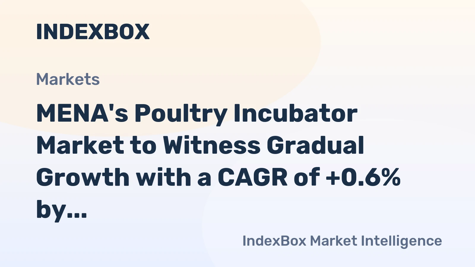 MENA's Poultry Incubator Market to Witness Gradual Growth with a CAGR of +0.6% by 2035