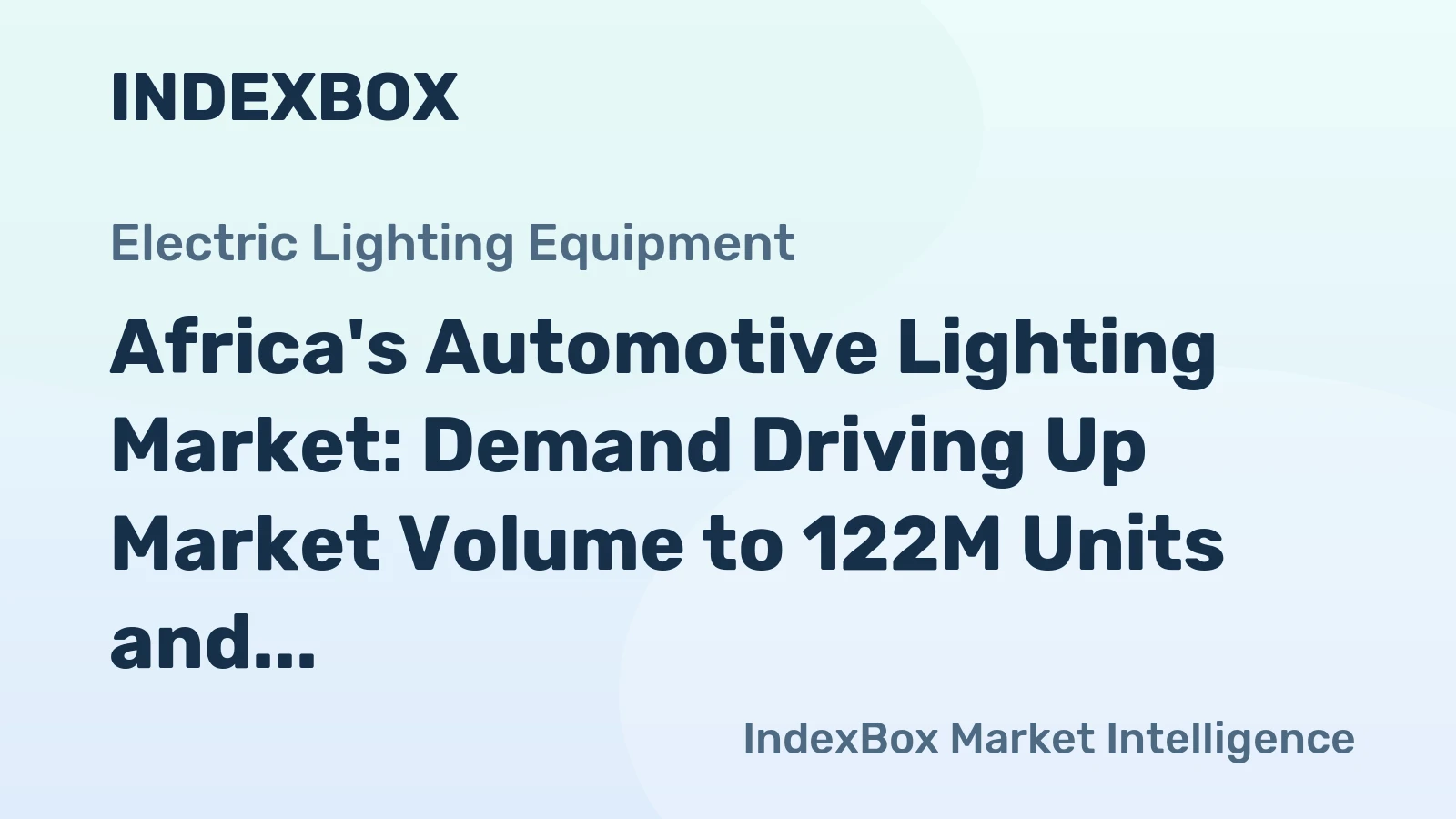 Africa's Automotive Lighting Market: Demand Driving Up Market Volume to 122M Units and Market Value to $5B by 2035