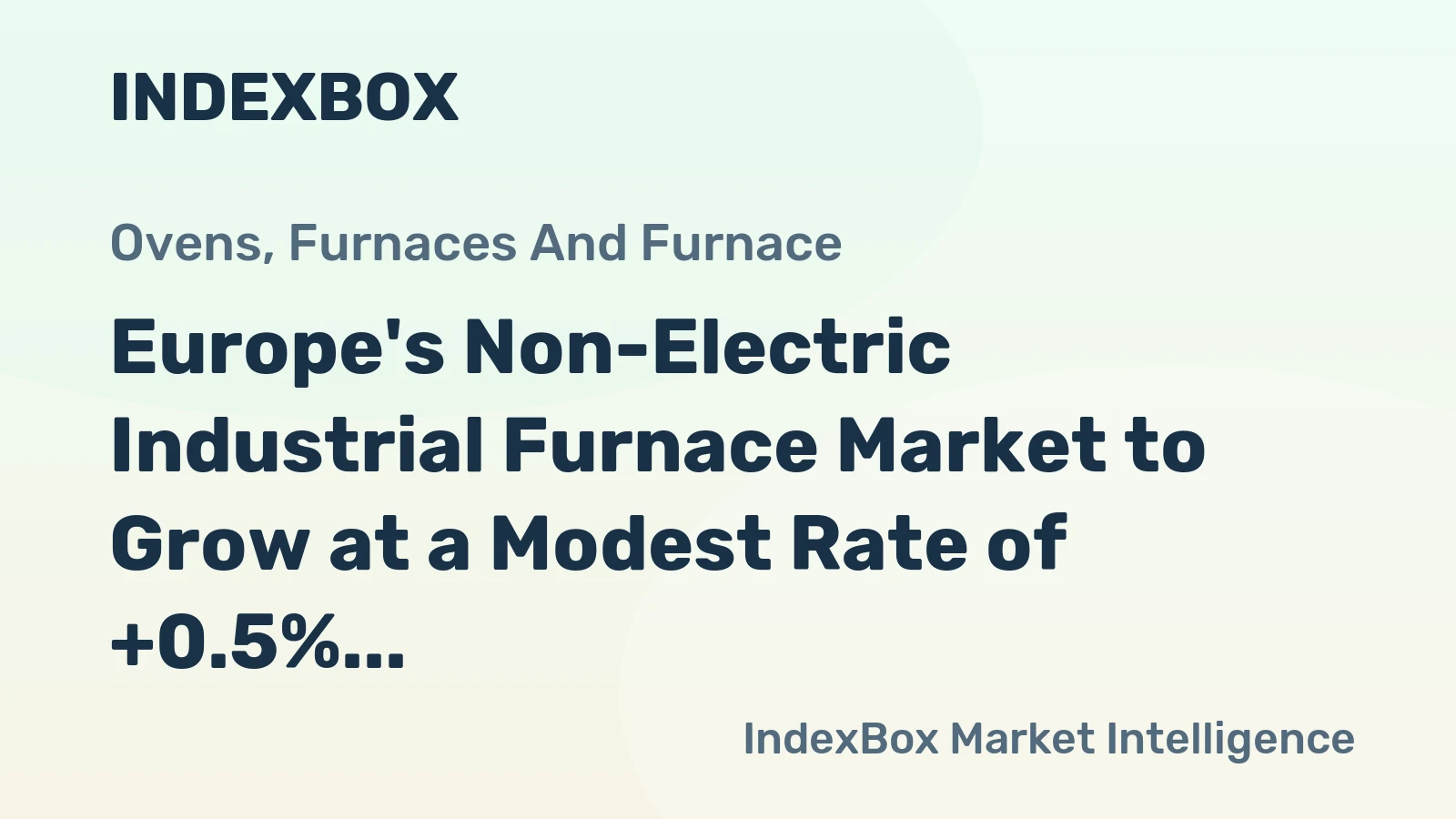 Europe's Non-Electric Industrial Furnace Market to Grow at a Modest Rate of +0.5% CAGR from 2024 to 2035