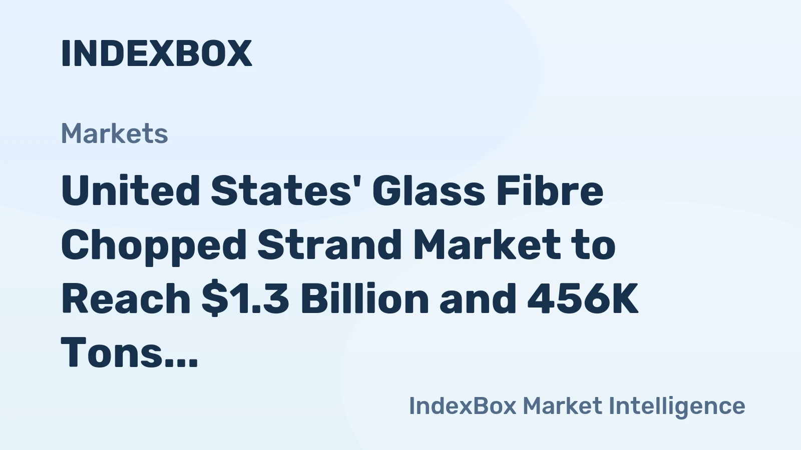 United States' Glass Fibre Chopped Strand Market to Reach $1.3 Billion and 456K Tons by 2035