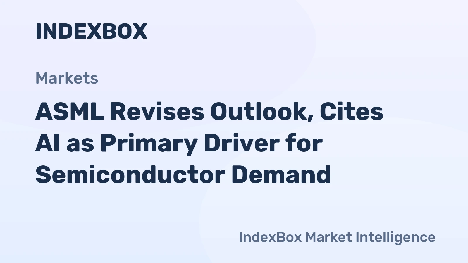 ASML Revises Outlook, Cites AI as Primary Driver for Semiconductor Demand