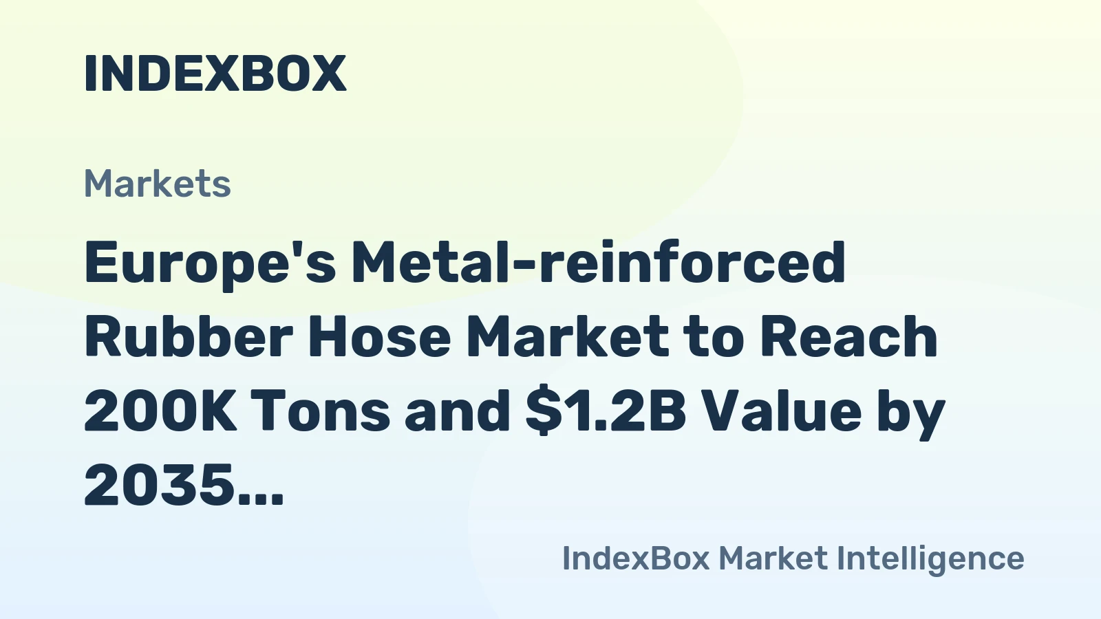 Europe's Metal-reinforced Rubber Hose Market to Reach 200K Tons and $1.2B Value by 2035