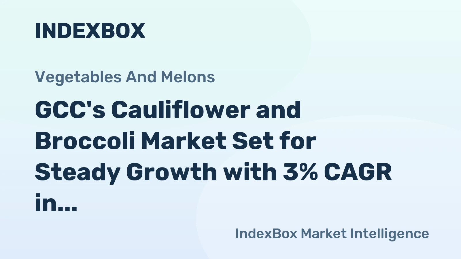 GCC's Cauliflower and Broccoli Market Set for Steady Growth with 3% CAGR in Value