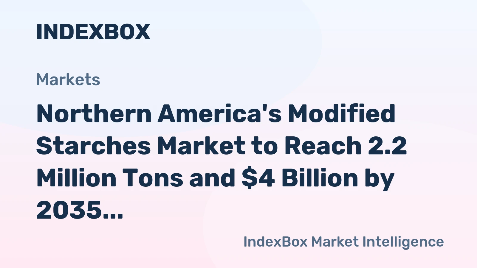 Northern America's Modified Starches Market to Reach 2.2 Million Tons and $4 Billion by 2035