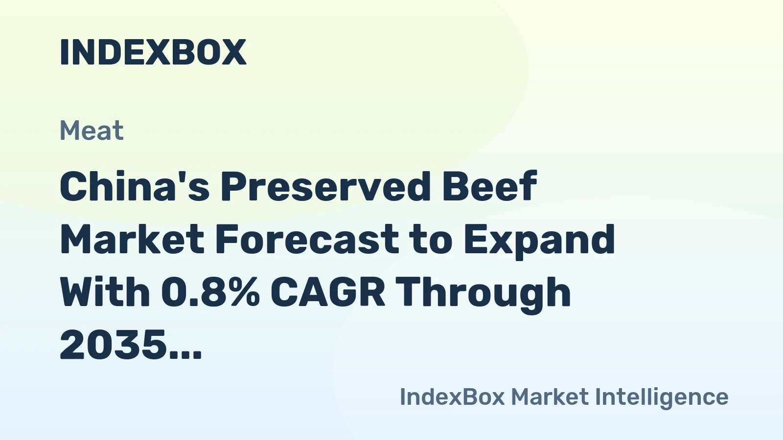 China's Preserved Beef Market Forecast to Expand With 0.8% CAGR Through 2035