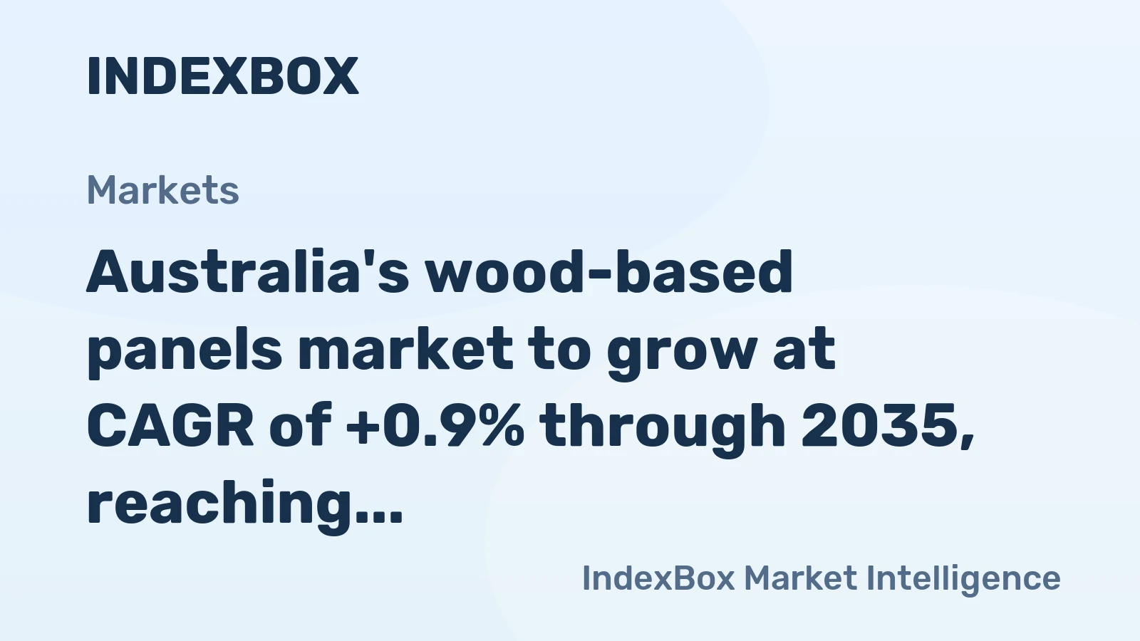 Australia's wood-based panels market to grow at CAGR of +0.9% through 2035, reaching 2.7M cubic meters