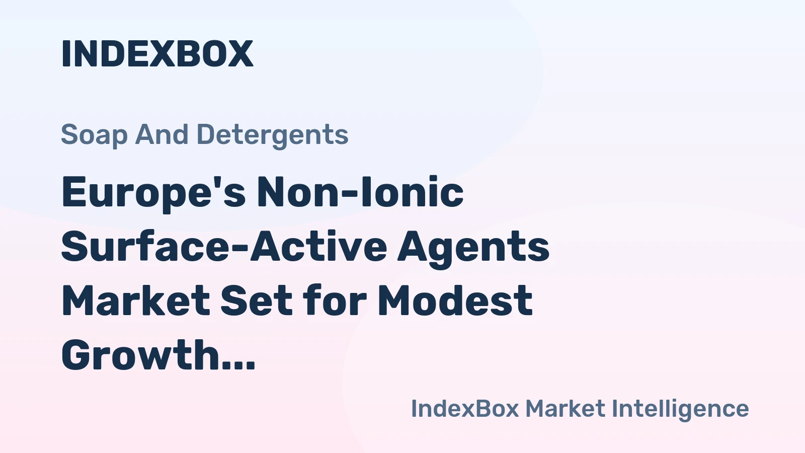 Europe's Non-Ionic Surface-Active Agents Market Set for Modest Growth with a 1.0% Volume CAGR Through 2035