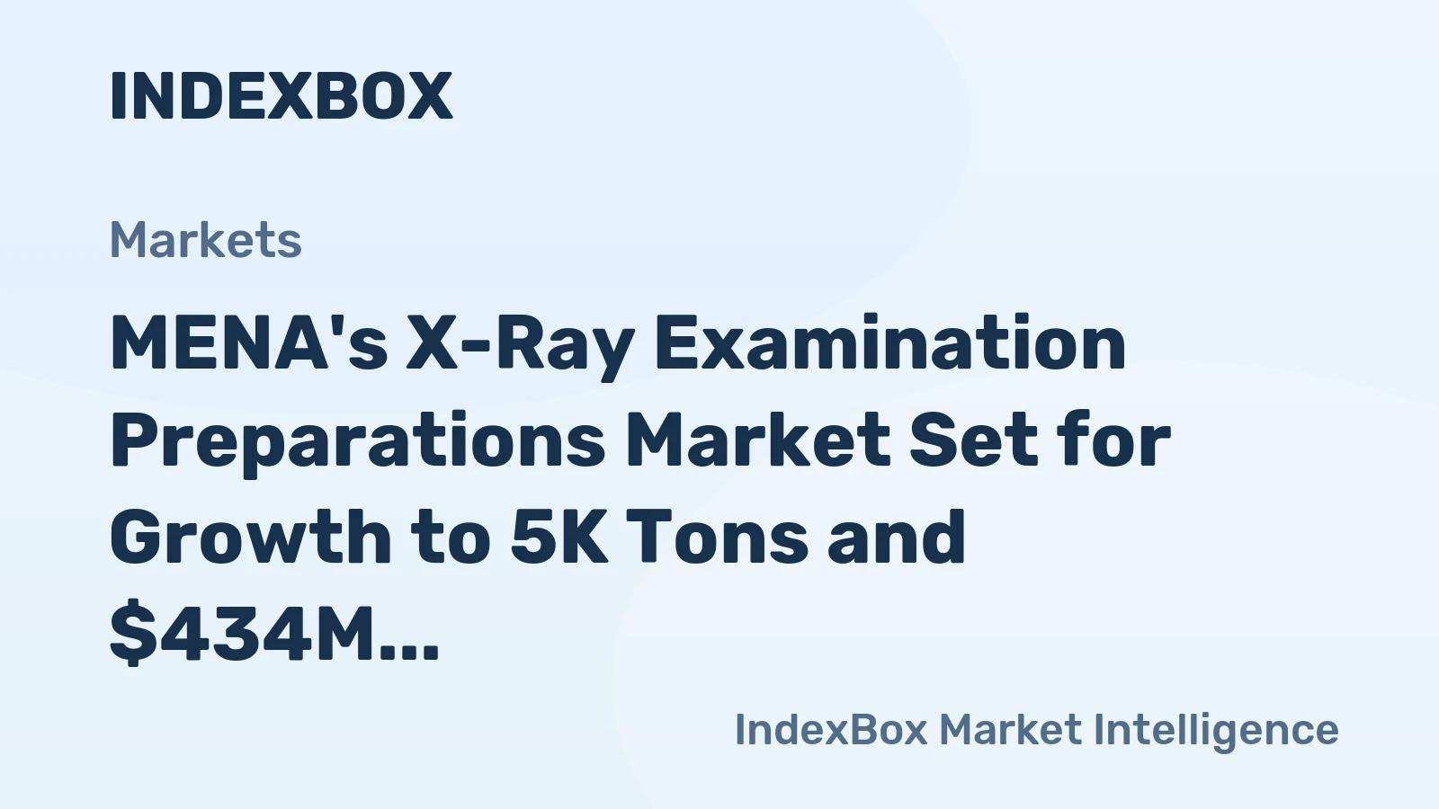 MENA's X-Ray Examination Preparations Market Set for Growth to 5K Tons and $434M