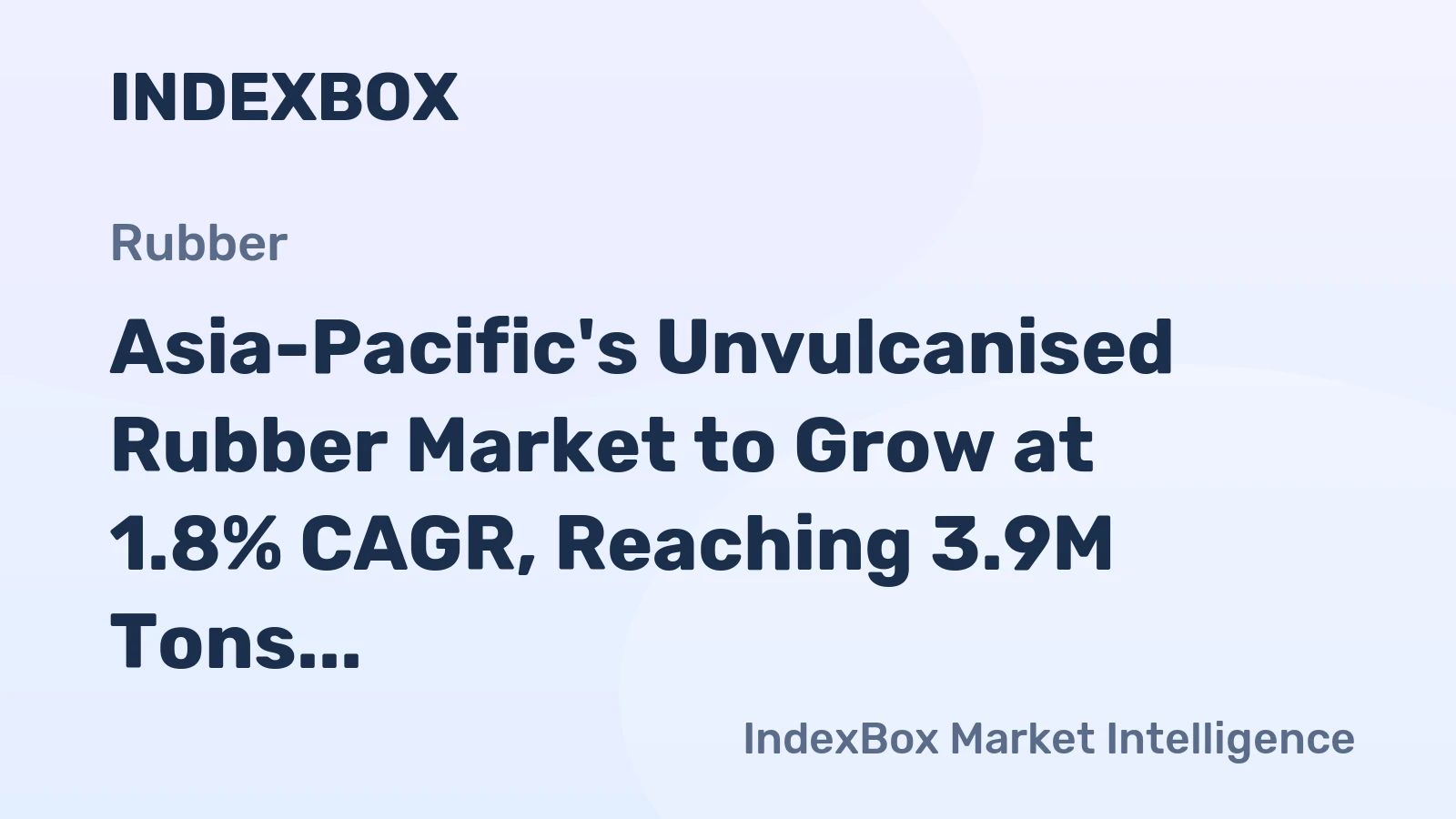 Asia-Pacific's Unvulcanised Rubber Market to Grow at 1.8% CAGR, Reaching 3.9M Tons by 2035