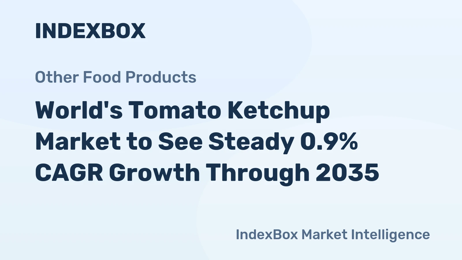 World's Tomato Ketchup Market to See Steady 0.9% CAGR Growth Through 2035