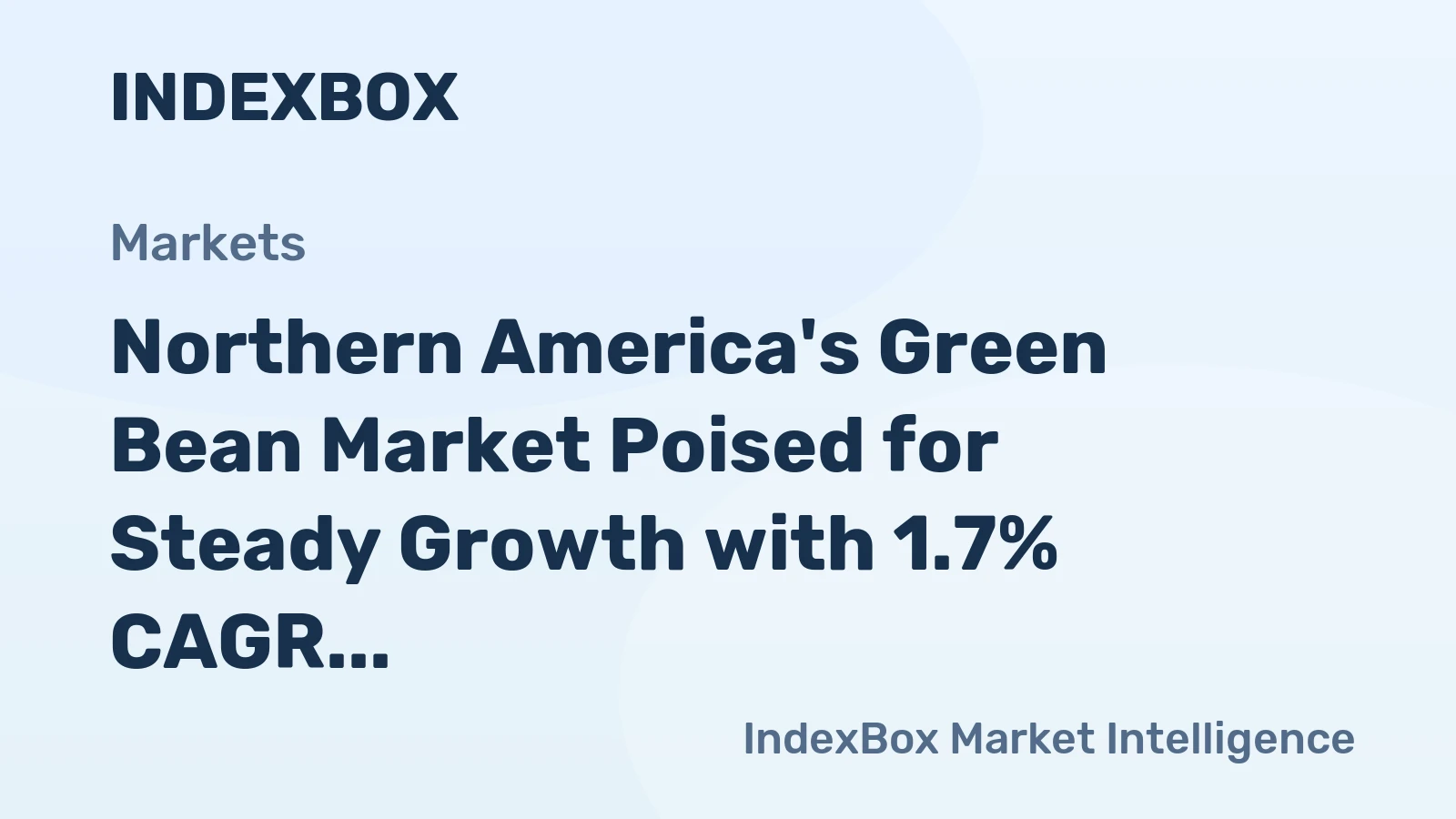 Northern America's Green Bean Market Poised for Steady Growth with 1.7% CAGR Through 2035