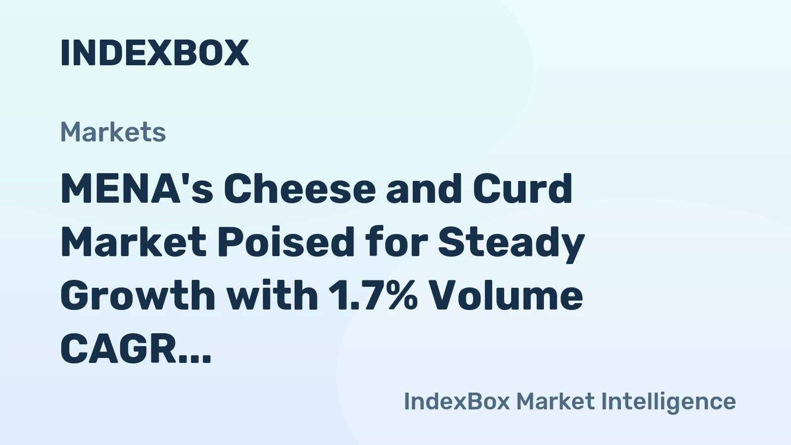 MENA's Cheese and Curd Market Poised for Steady Growth with 1.7% Volume CAGR Through 2035