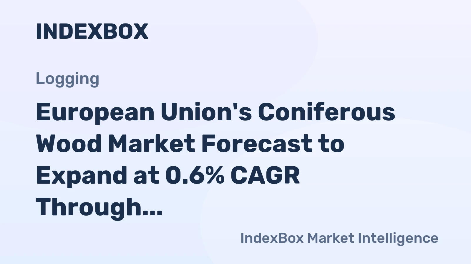European Union's Coniferous Wood Market Forecast to Expand at 0.6% CAGR Through 2035