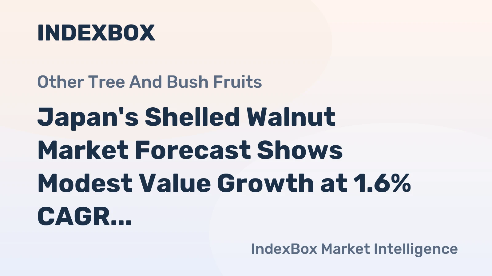Japan's Shelled Walnut Market Forecast Shows Modest Value Growth at 1.6% CAGR Amid Slowing Volume Expansion