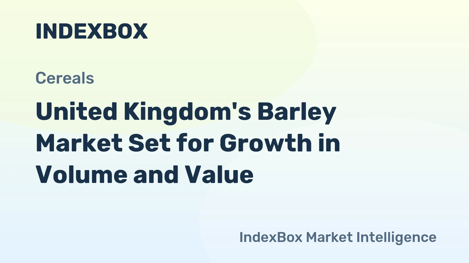 United Kingdom's Barley Market Set for Growth in Volume and Value