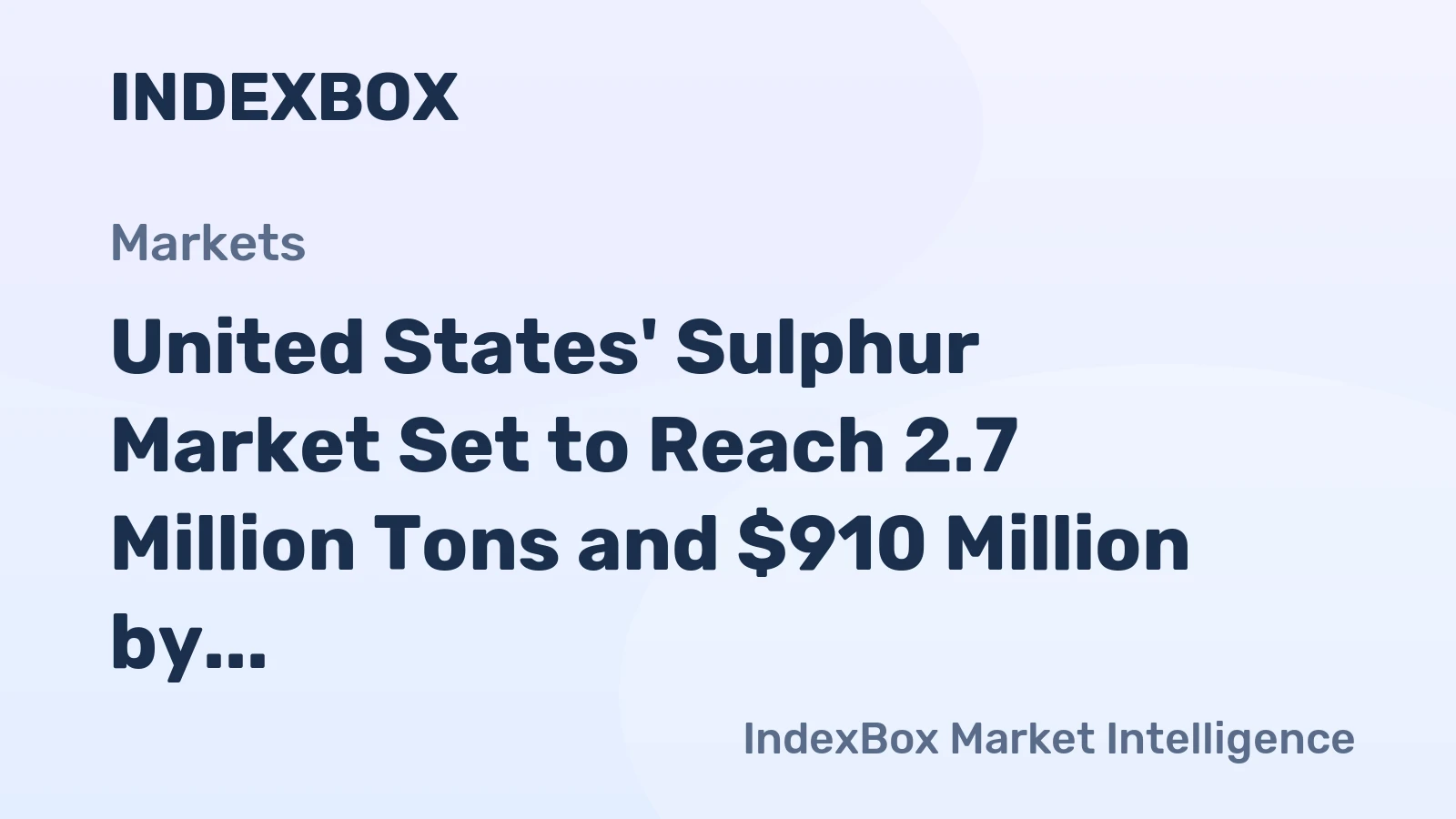 United States' Sulphur Market Set to Reach 2.7 Million Tons and $910 Million by 2035