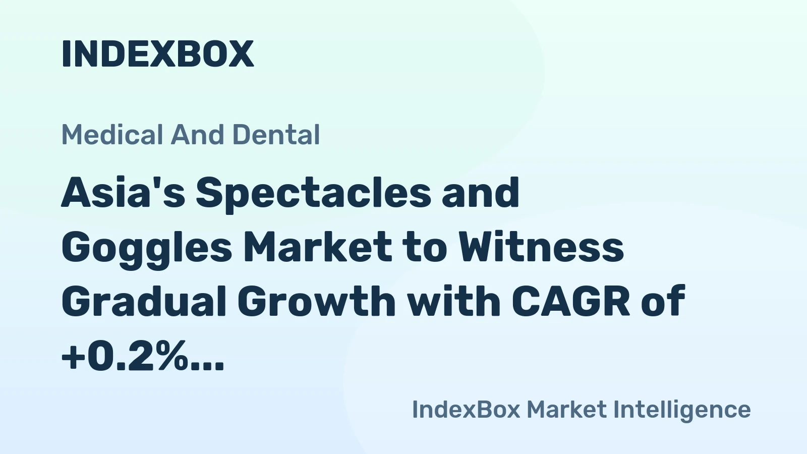 Asia's Spectacles and Goggles Market to Witness Gradual Growth with CAGR of +0.2% from 2024 to 2035