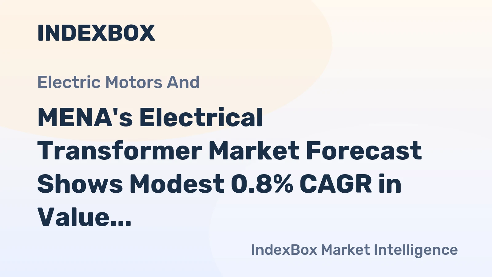 MENA's Electrical Transformer Market Forecast Shows Modest 0.8% CAGR in Value Through 2035