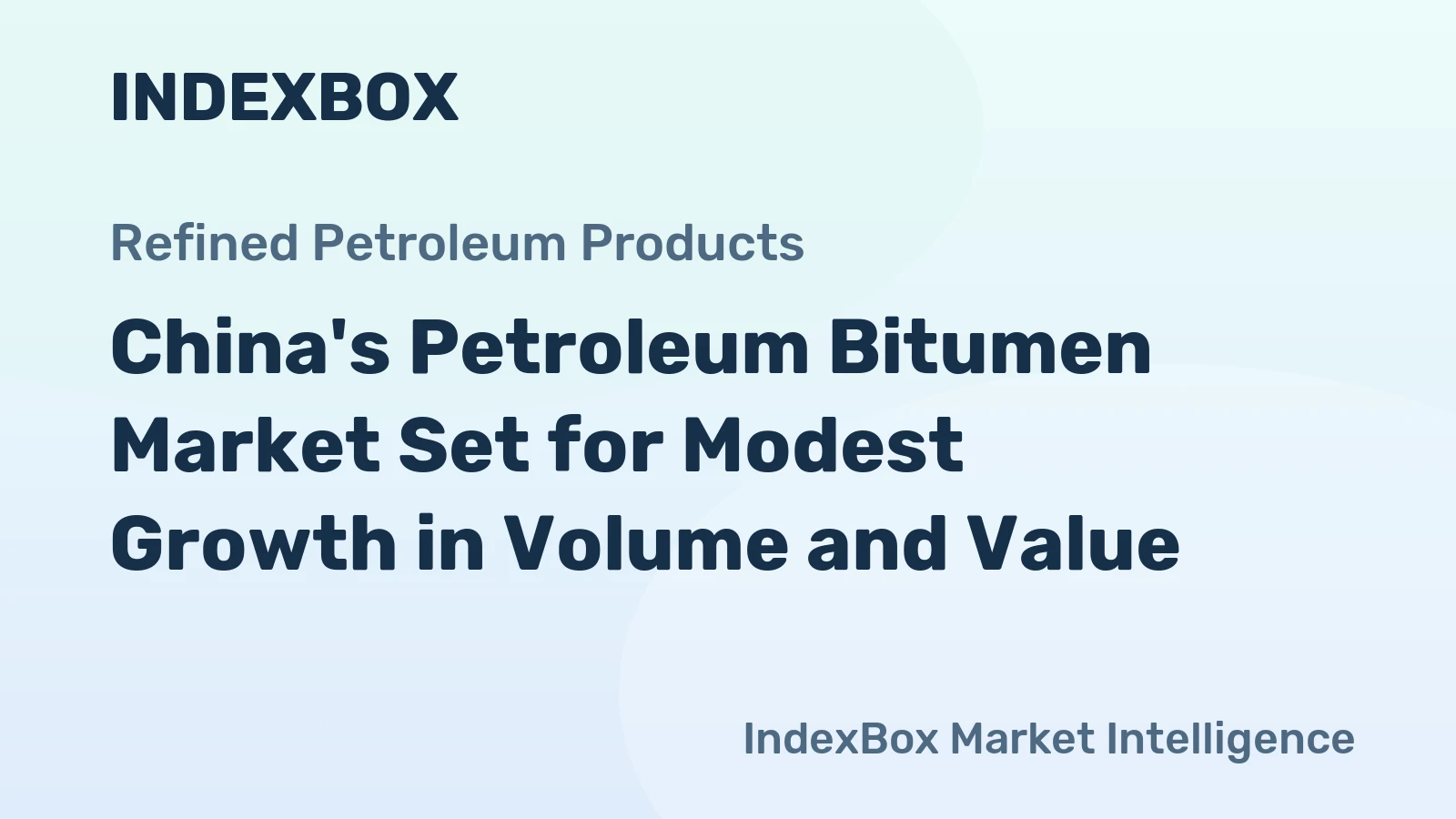 China's Petroleum Bitumen Market Set for Modest Growth in Volume and Value