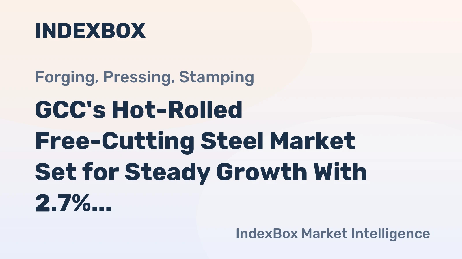 GCC's Hot-Rolled Free-Cutting Steel Market Set for Steady Growth With 2.7% CAGR Through 2035