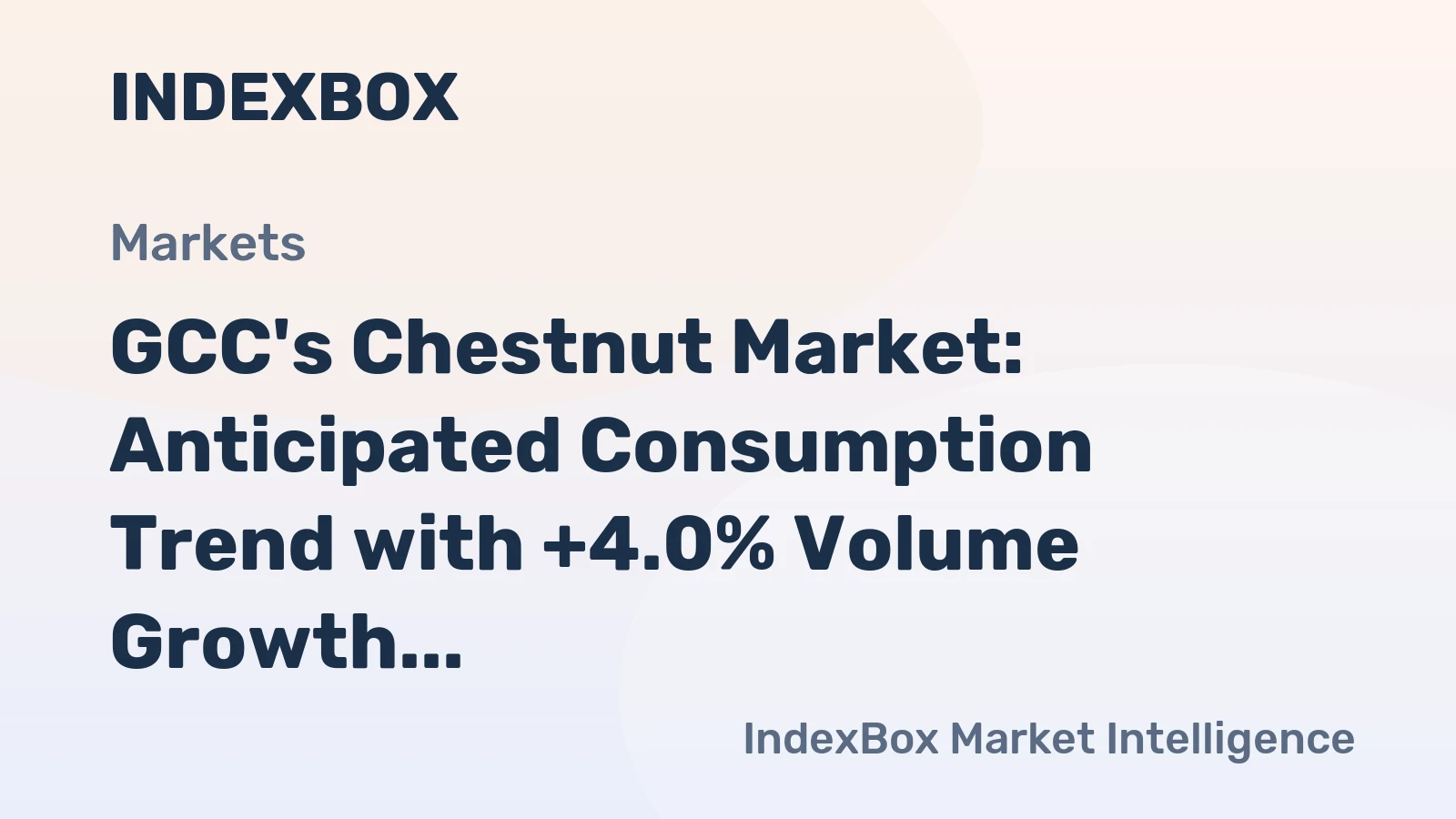 GCC's Chestnut Market: Anticipated Consumption Trend with +4.0% Volume Growth to 5.2K tons and +7.9% Value Growth to $12M by 2035
