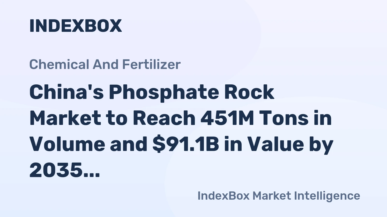 China's Phosphate Rock Market to Reach 451M Tons in Volume and $91.1B in Value by 2035