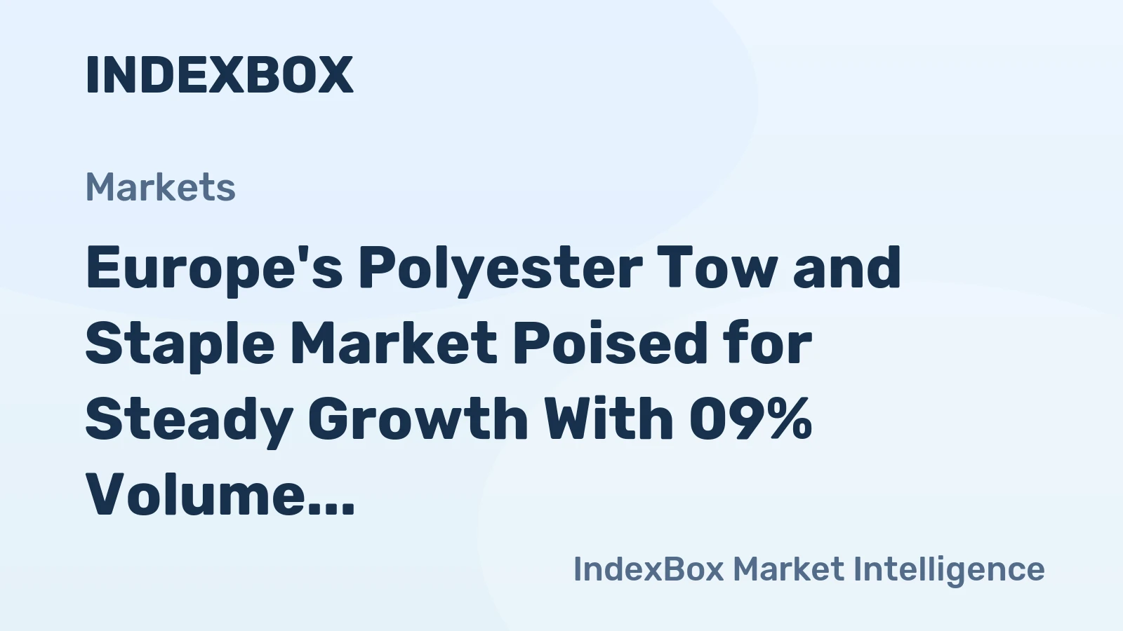 Europe's Polyester Tow and Staple Market Poised for Steady Growth With 09% Volume CAGR Through 2035