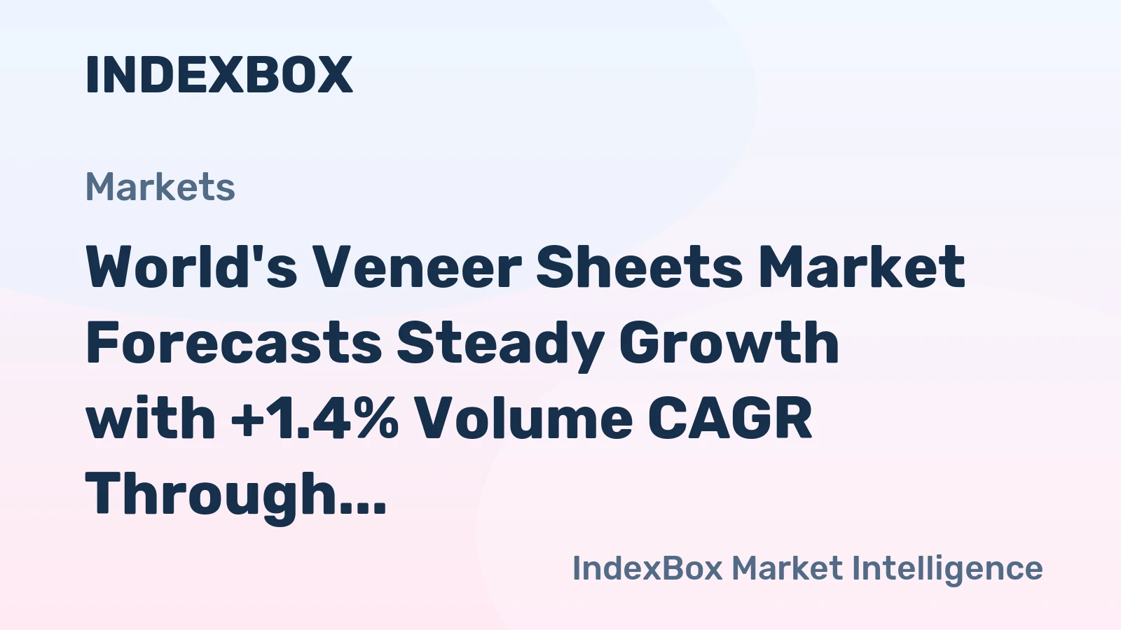 World's Veneer Sheets Market Forecasts Steady Growth with +1.4% Volume CAGR Through 2035