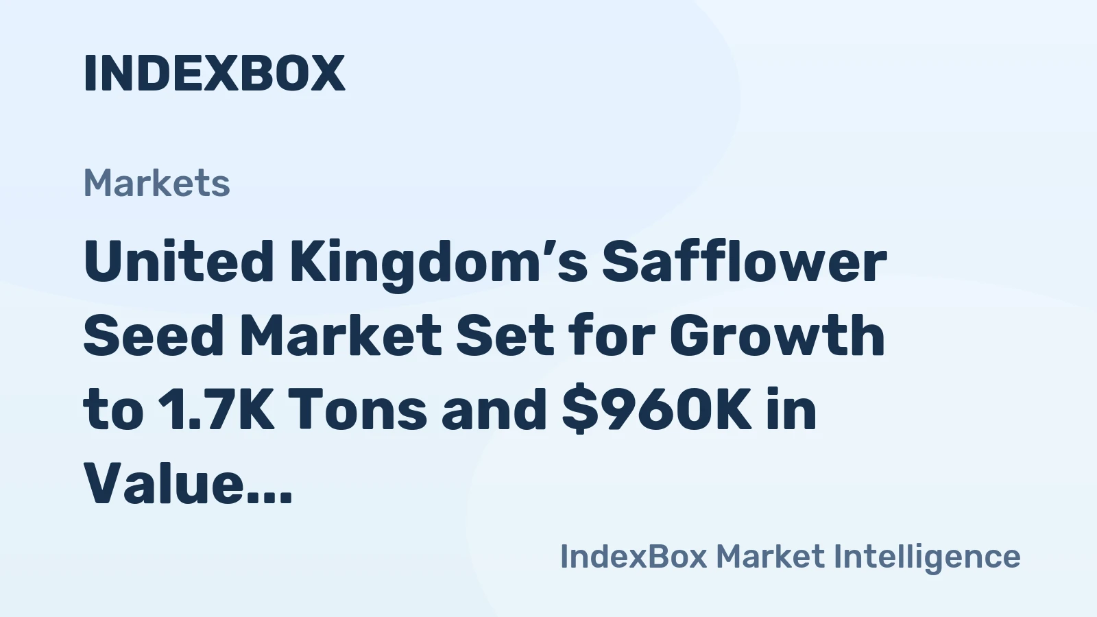 United Kingdom’s Safflower Seed Market Set for Growth to 1.7K Tons and $960K in Value