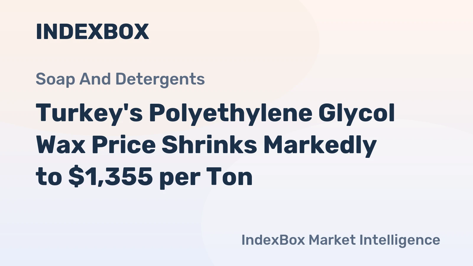 Turkey's Polyethylene Glycol Wax Price Shrinks Markedly to $1,355 per Ton