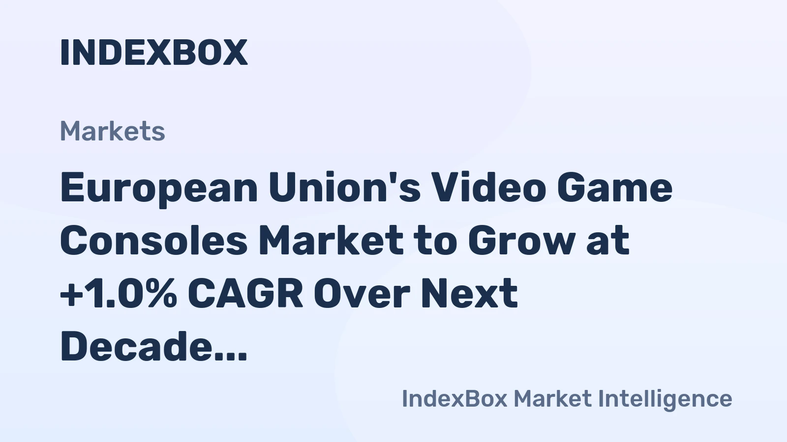 European Union's Video Game Consoles Market to Grow at +1.0% CAGR Over Next Decade