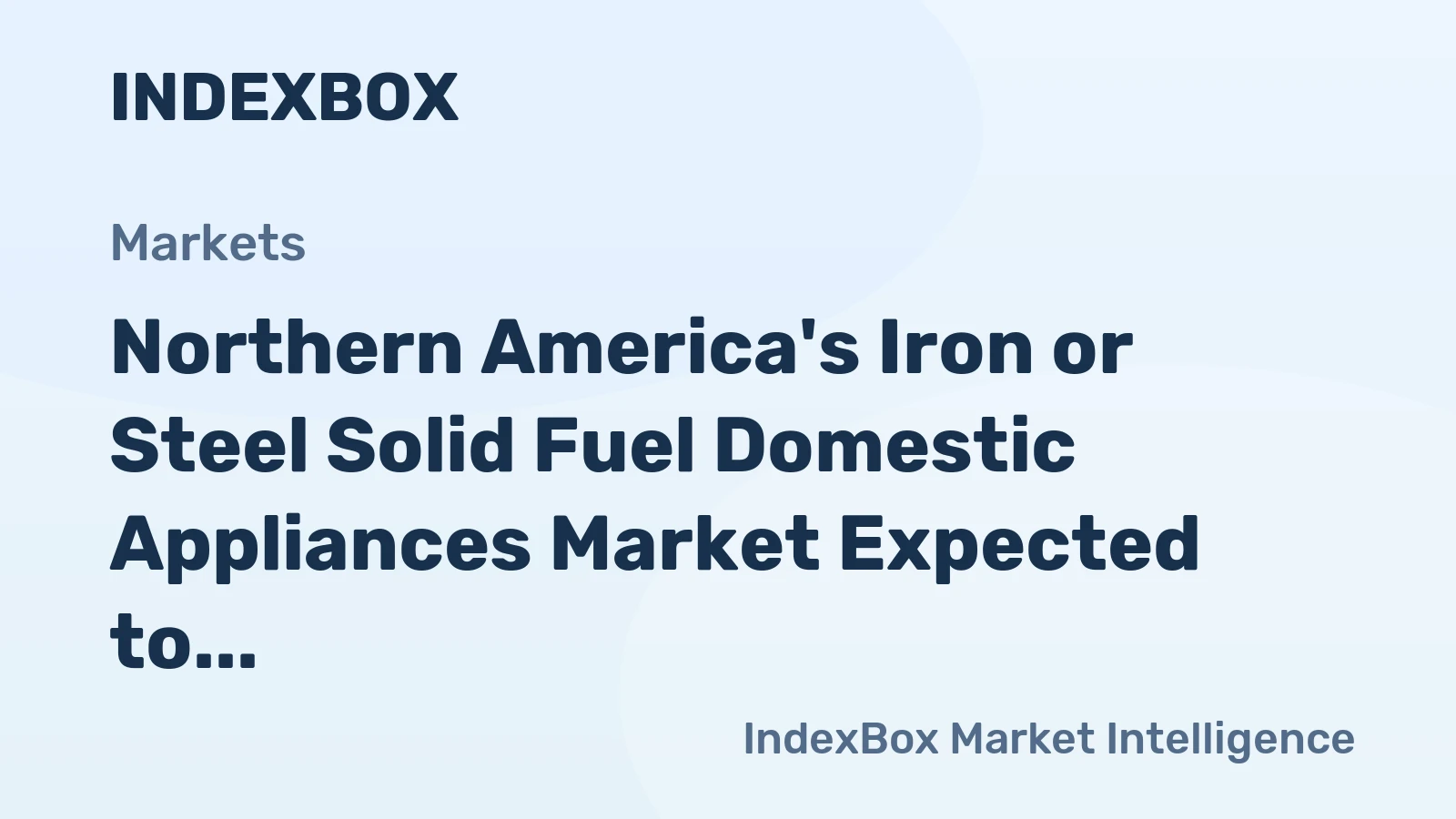 Northern America's Iron or Steel Solid Fuel Domestic Appliances Market Expected to Grow at CAGR of +0.8% Until 2035