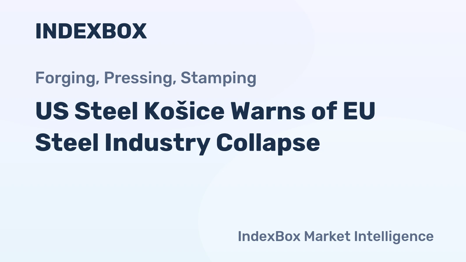 US Steel Košice Warns of EU Steel Industry Collapse
