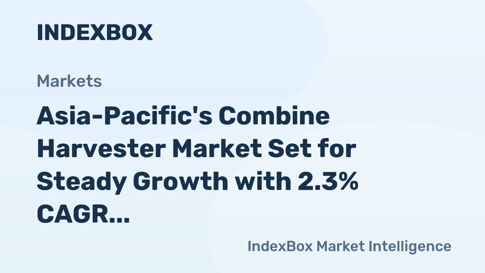 Asia-Pacific's Combine Harvester Market Set for Steady Growth with 2.3% CAGR
